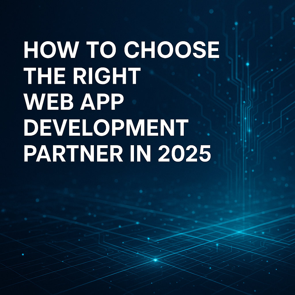 How to Choose the Right Web App Development Partner in 2025 | by Quickway Infosystems | Cubed