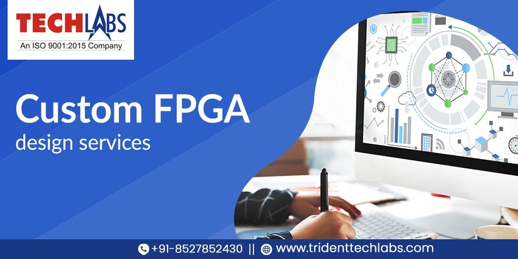 Custom FPGA Design Services: A dive into software capabilities - tridenttechlabs - Medium