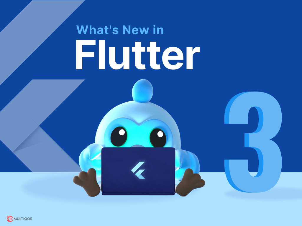 Flutter 3.0 — What’s New In Flutter | by Parth Thakkar | multiqos | Medium