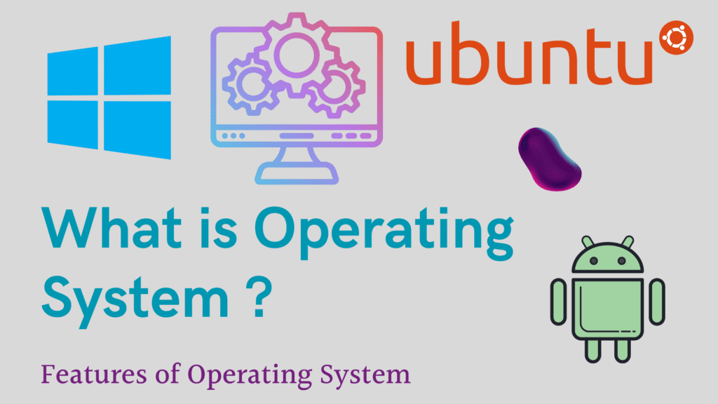What is an Operating System (OS)? | Functions of an Operating System ...