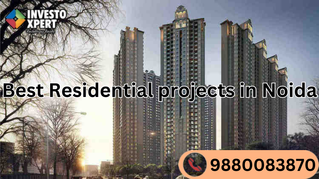 Top 10 Residential Projects In Noida - Investoxpert - Medium