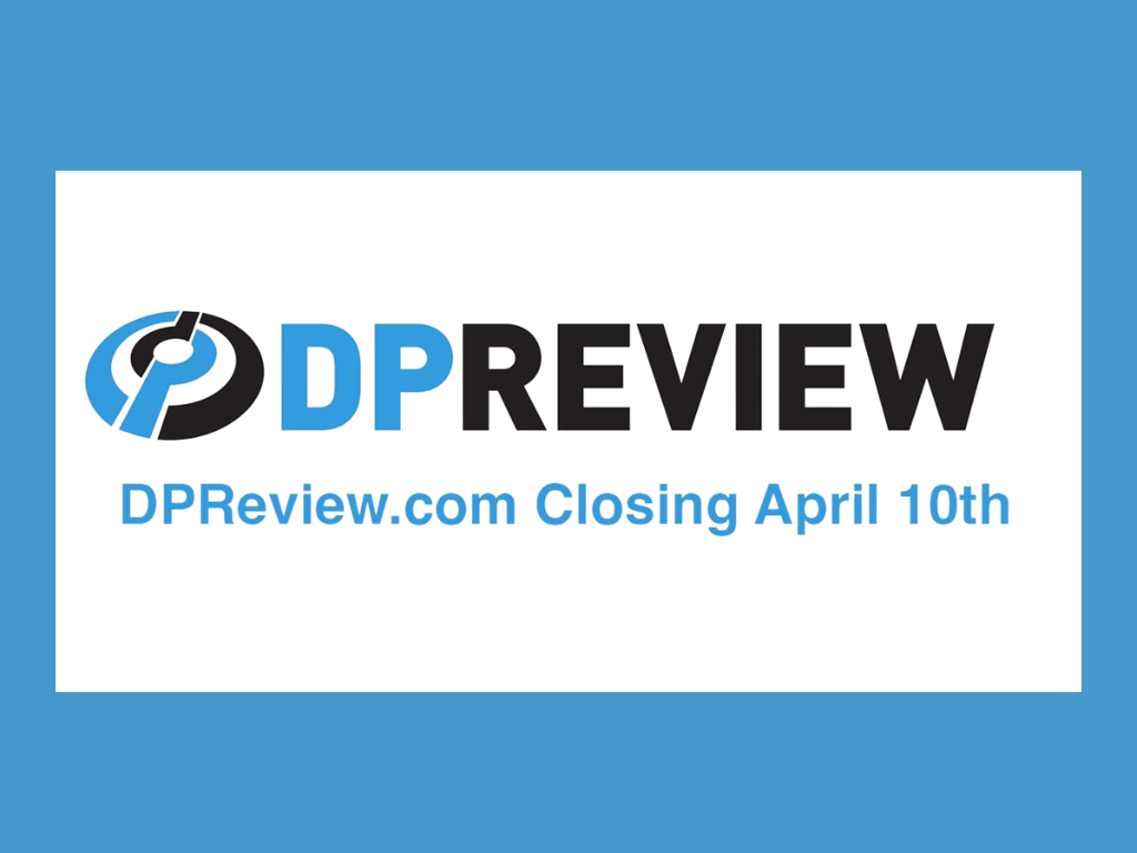 Goodbye, DPReview.com. DPReview will only remain active until… | by ...