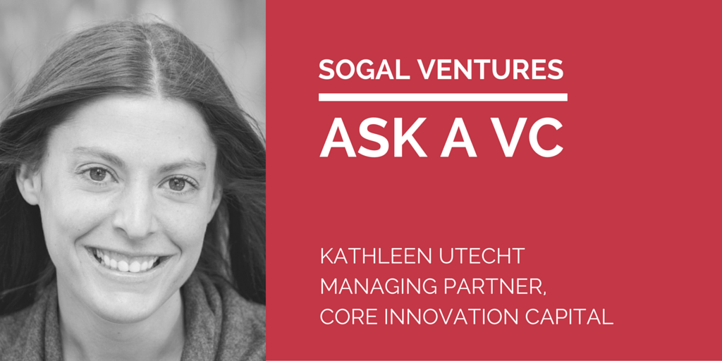 Ask A VC - Kathleen Utecht, Managing Partner at Core Innovation Capital ...