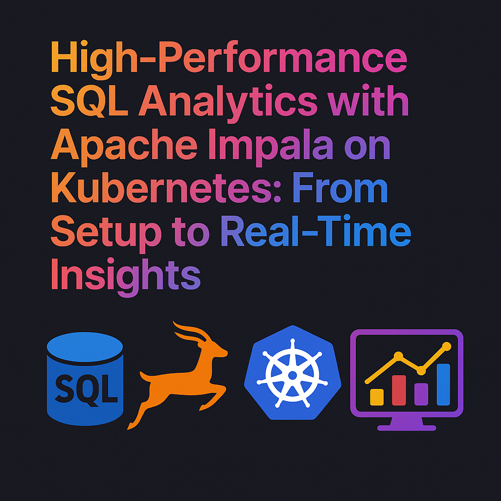 High-Performance SQL Analytics with Apache Impala on Kubernetes: From ...
