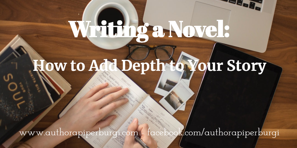 Writing a Novel: How to Add Depth to Your Story | by apiperburgi | Medium