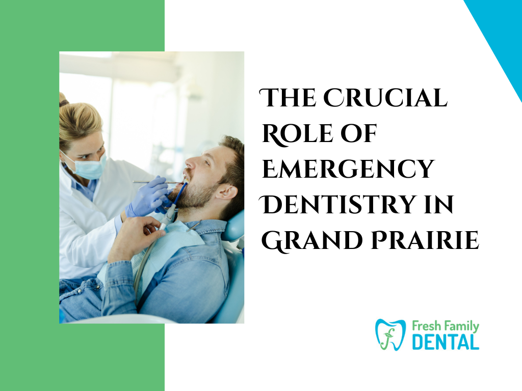 The Crucial Role of Emergency Dentistry in Grand Prairie | by Fresh ...