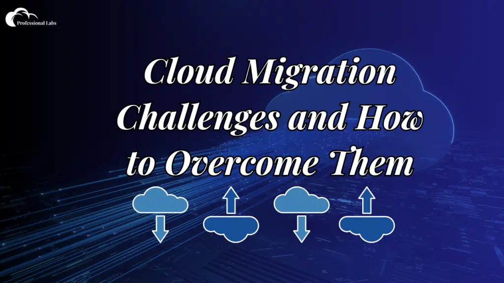 Overcoming Cloud Migration Challenges: A Comprehensive Guide | by prolab contentwriter | Jul ...
