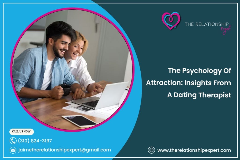 The Psychology of Attraction: Insights from a Dating Therapist - The ...
