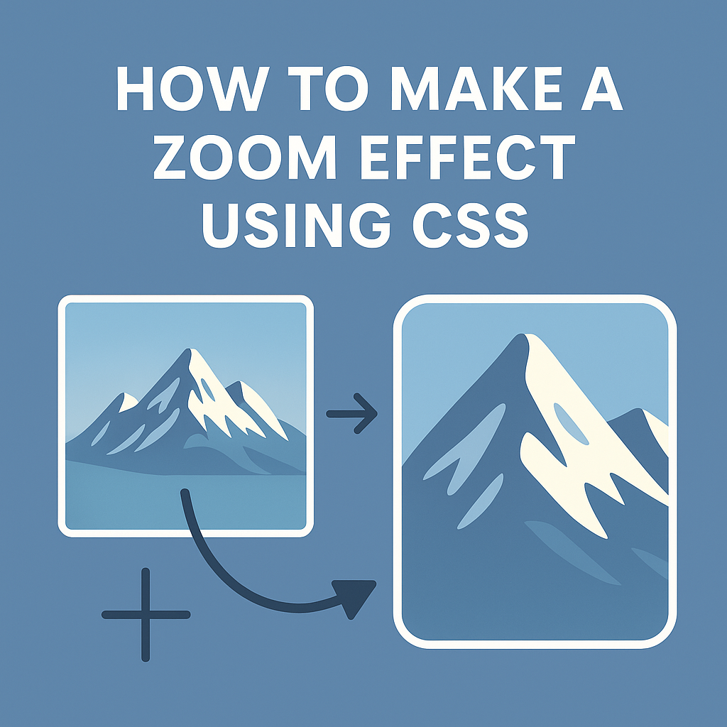 How to Make a Zoom Effect Using CSS | by Er Raj Aryan | Medium