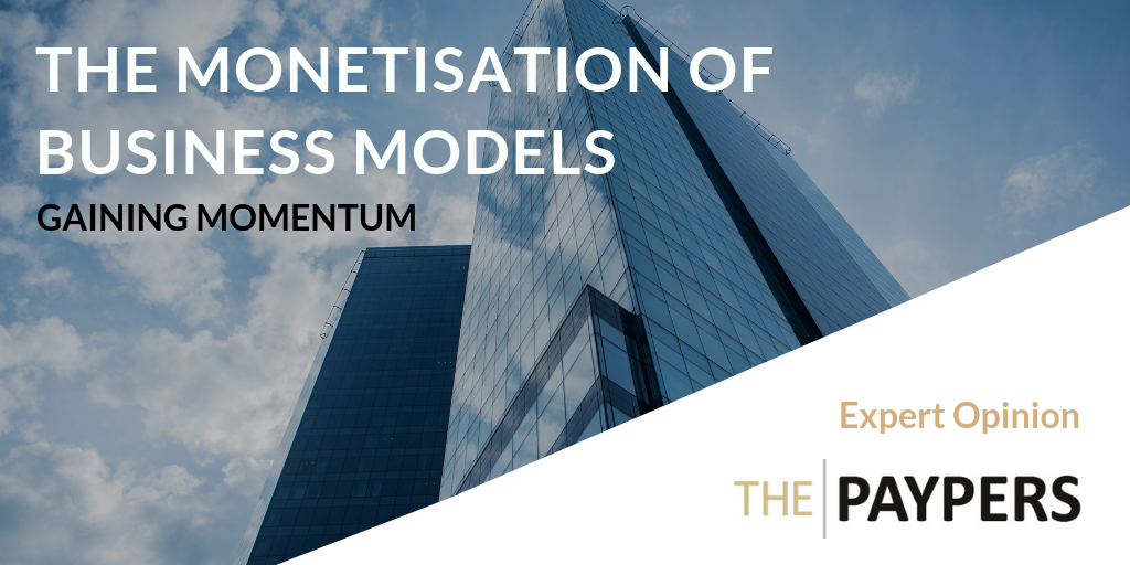 The monetisation of business models – gaining momentum | by The Paypers ...