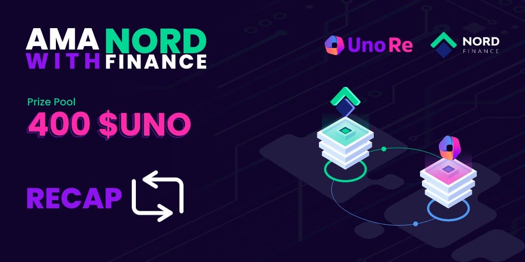 Uno Re x Nord Finance — AMA Recap | by Uno.Reinsure | Uno Re | Medium