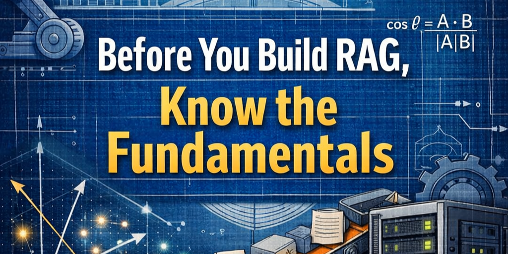 Before You Build RAG Systems, Master These Foundations | by Abiraami ...