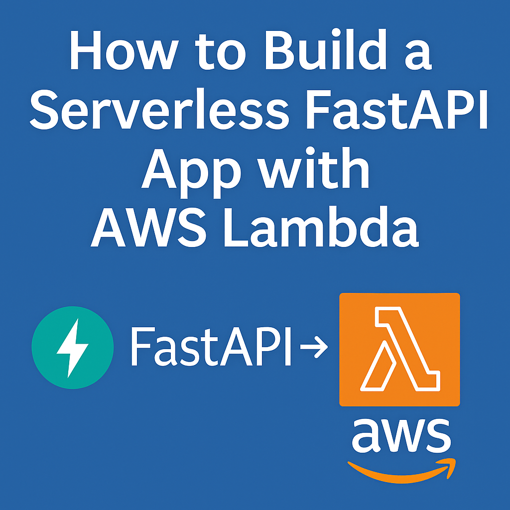 How to Build a Serverless FastAPI App with AWS Lambda | by Bhagya Rana | Medium