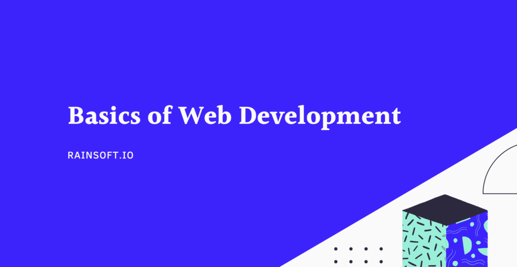 Basics of Web Development - Rainsoft.io - Medium
