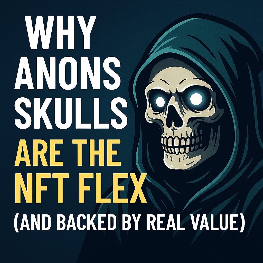 Why ANONS Skulls Are the NFT Flex of 2025 (And Backed by Real Value ...