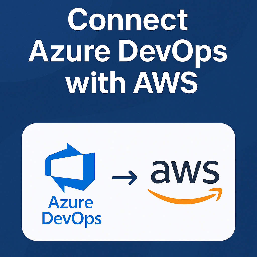 Connect Azure DevOps with AWS. Azure DevOps is a tool for the pipeline… | by Aniruddh Fataniya ...