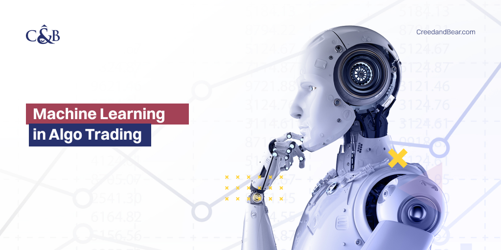 The Role of Machine Learning in Algorithmic Trading | by Creed&Bear | Medium