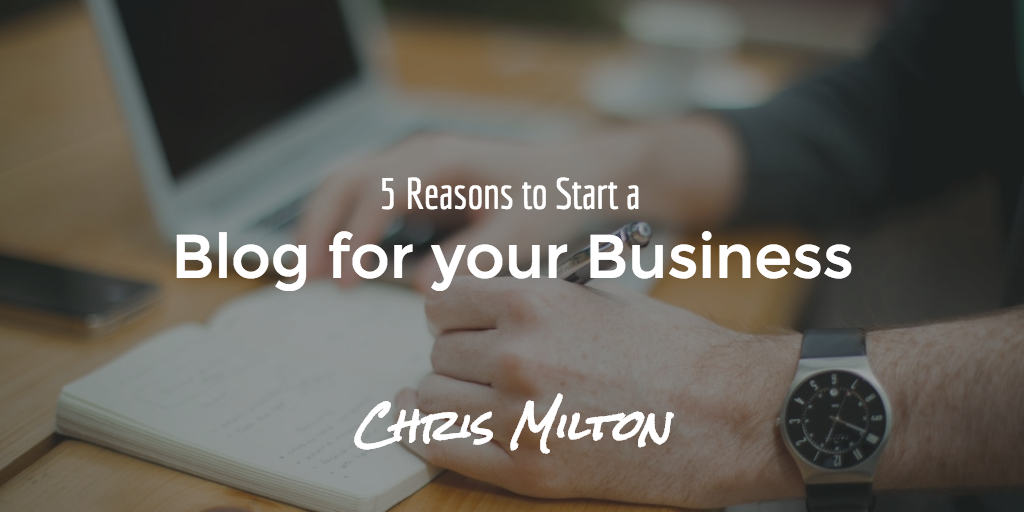 5 Reasons to start a Blog for your Business | by Chris Milton | Growth ...