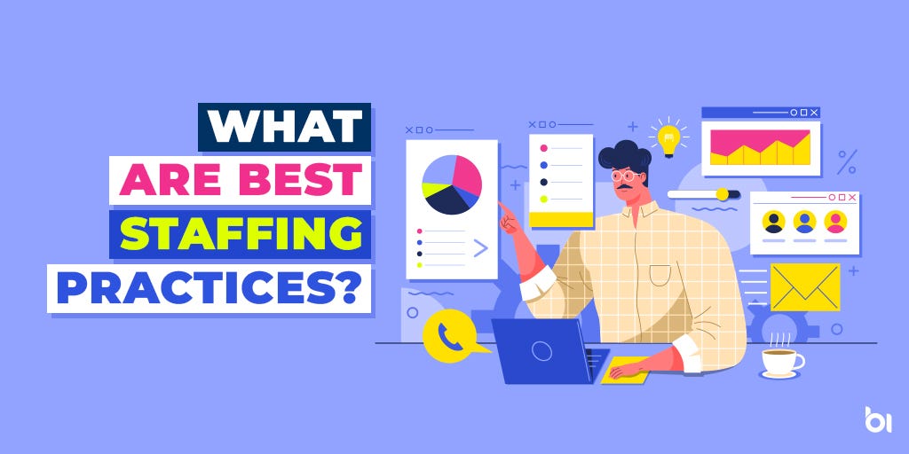9 Best Staffing Practices Mistakes to Avoid | by TechBites | Medium