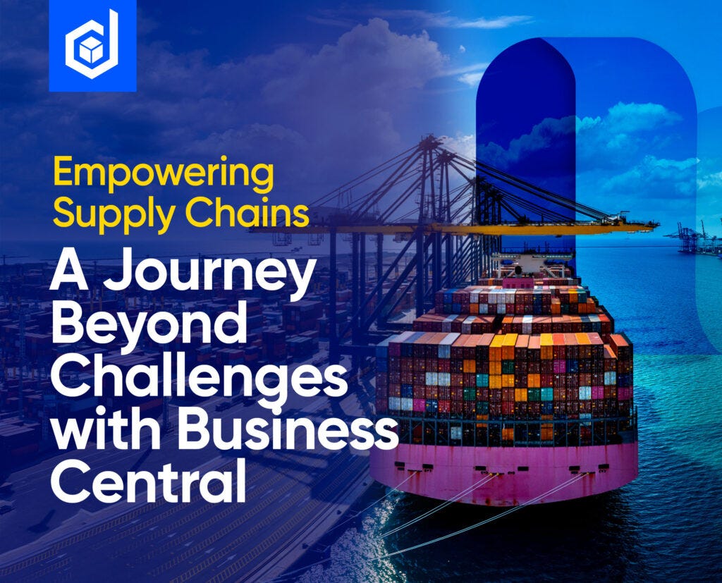 Empowering Supply Chains: A Journey Beyond Challenges With Business Central | by Dynamics ...