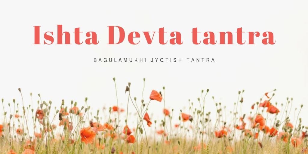 Ishta Devta tantra. Tantra is group of practices, which… | by Rajkumar ...
