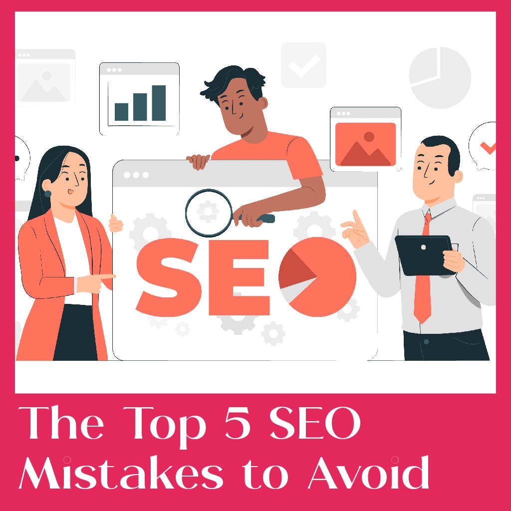 The Top 5 SEO Mistakes to Avoid. 1 To avoid not understanding the user’s… | by Vidusi Mistry ...