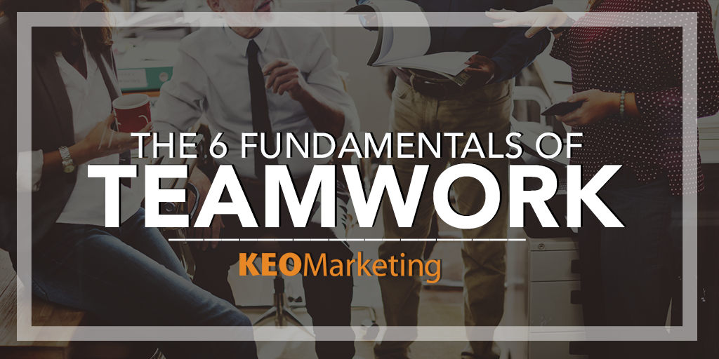 Six Fundamentals of Teamwork. The Sales Team. The Marketing Team. The ...