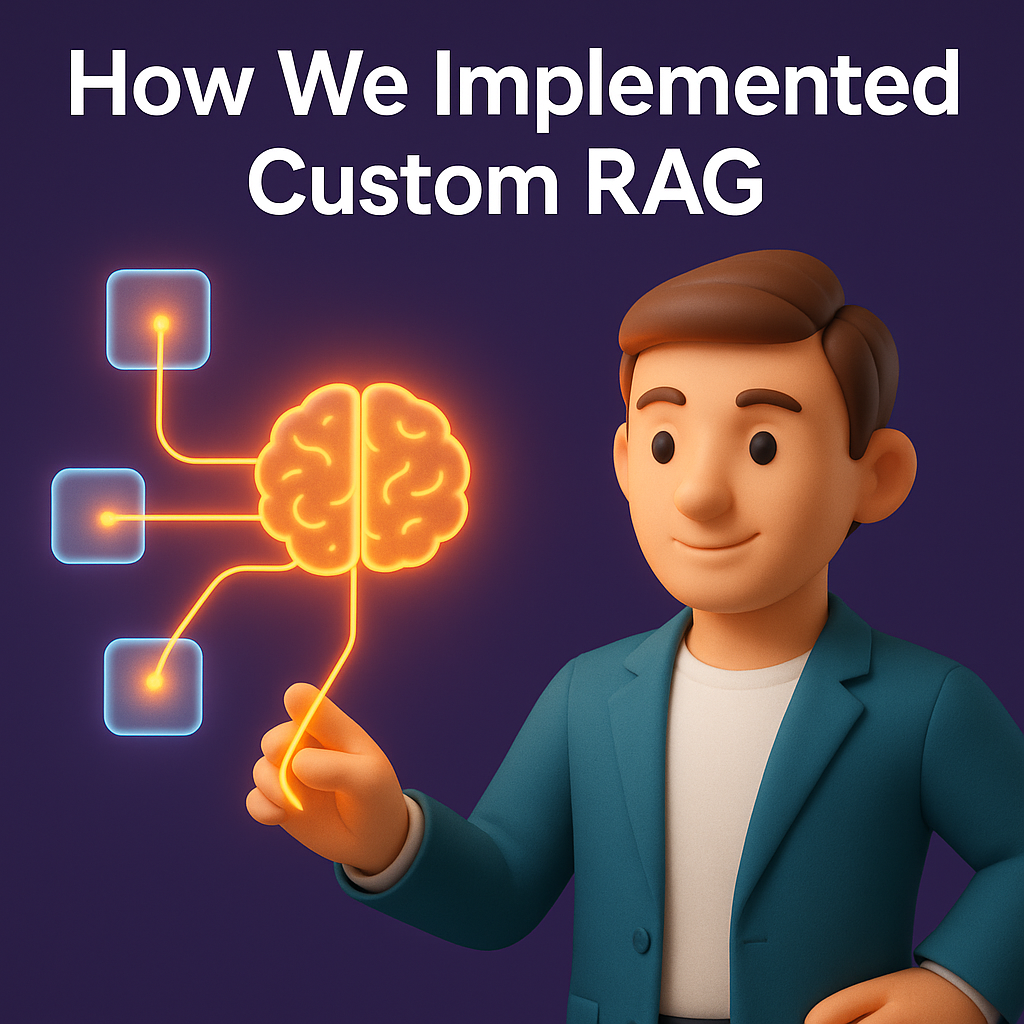 How We Implemented Custom RAG. When we first started exploring… | by ...