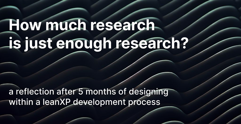 How much research is just enough research? | by Sherry Wu | Bootcamp ...