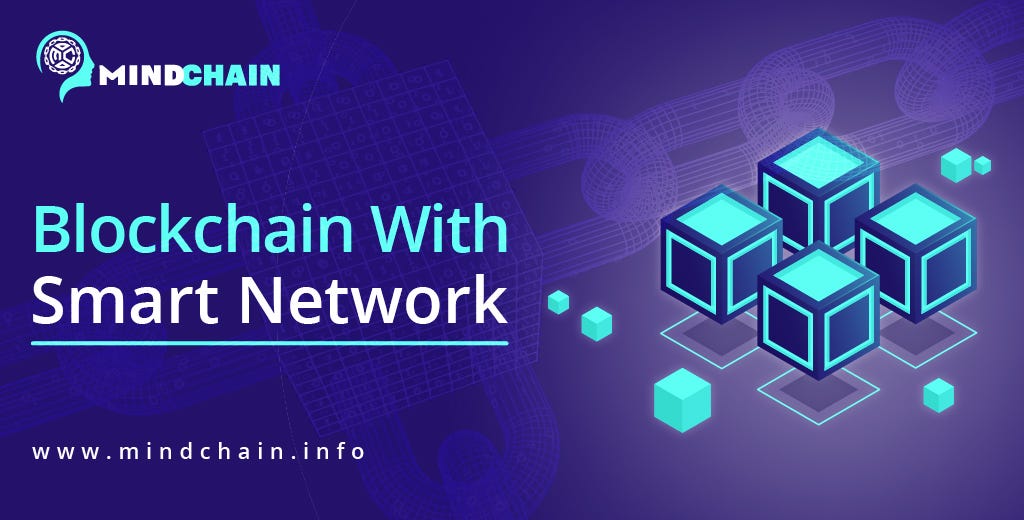 𝐁𝐥𝐨𝐜𝐤𝐜𝐡𝐚𝐢𝐧 𝐰𝐢𝐭𝐡 𝐒𝐦𝐚𝐫𝐭 𝐍𝐞𝐭𝐰𝐨𝐫𝐤🔗🌍 𝐌𝐢𝐧𝐝𝐜𝐡𝐚𝐢𝐧 builds the best blockchain 𝐌𝐢𝐧𝐝 𝐒𝐦𝐚𝐫𝐭 𝐂𝐡𝐚𝐢𝐧 with smart ...