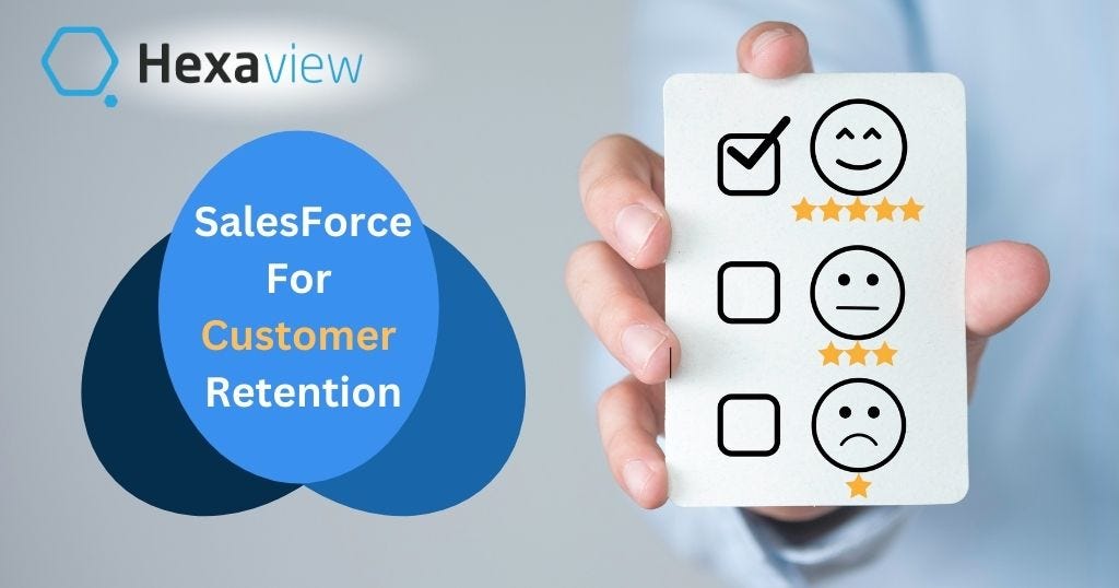 How to use Salesforce for Customer Retention? | by Hexaview ...