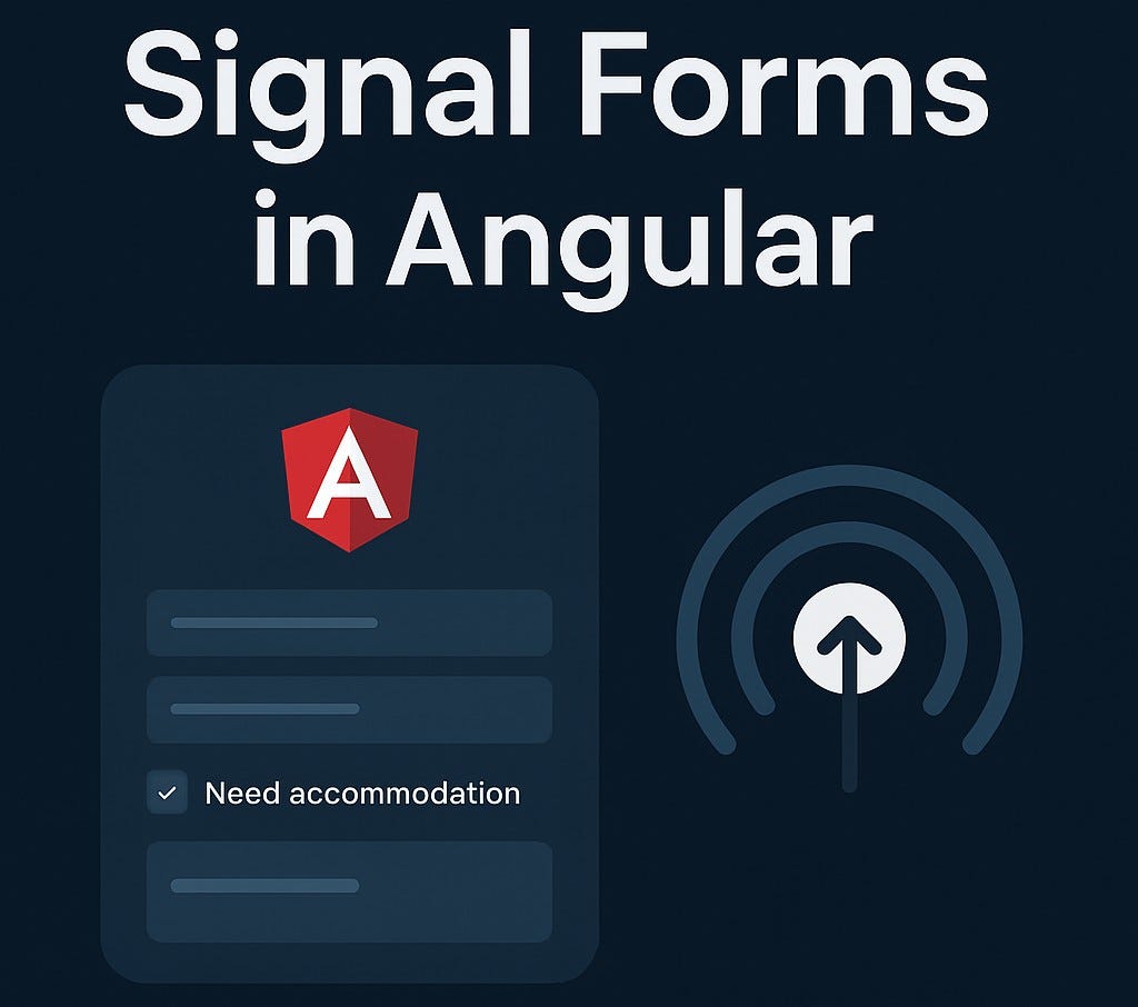 Signal Forms в Angular. Цього місяця в Angular-спільноті… | by Eugene ...