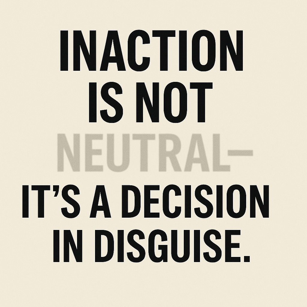 Every Inaction Is an Action on Its Own | by Ugheghele Godstime ...