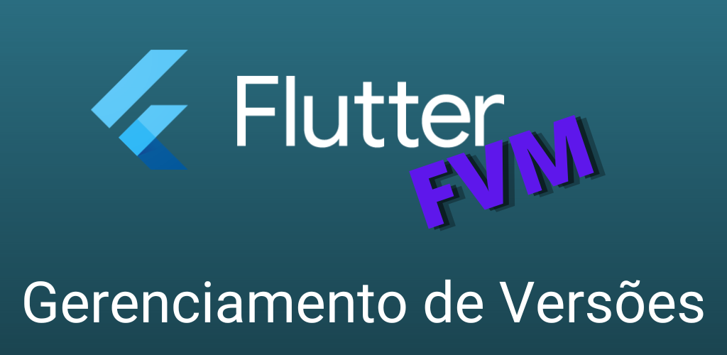 Gerenciamento de versões do Flutter com FVM | by Diego Kalschne | Medium