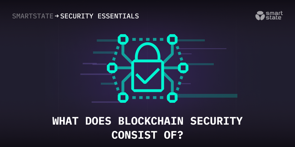 What does Blockchain Security Consist of? | by SmartState Blockchain ...