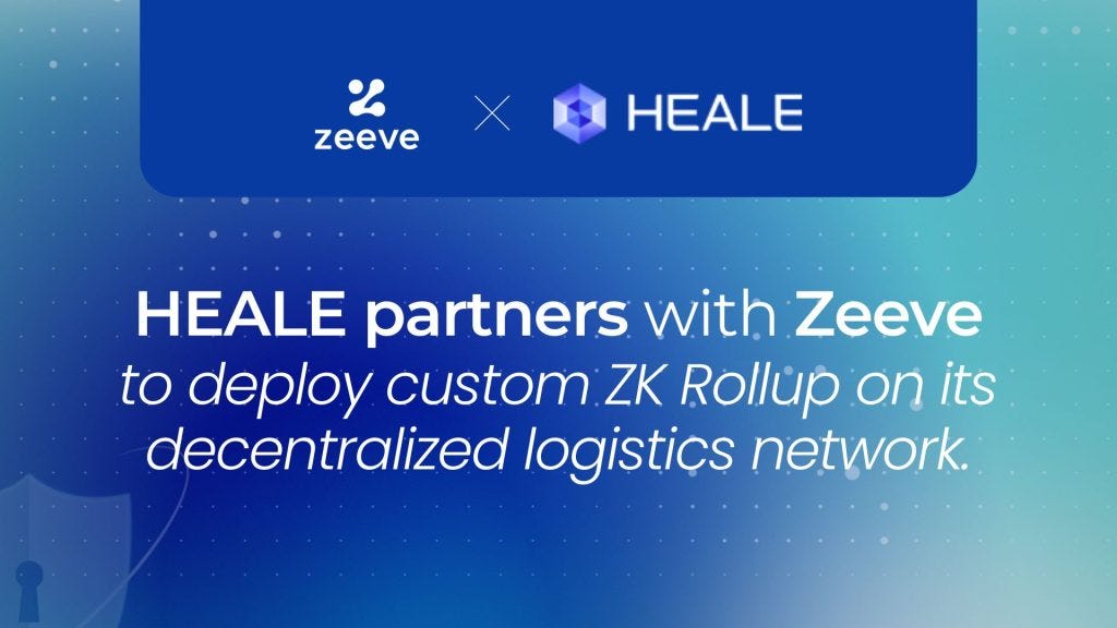 HEALE partners with Zeeve to deploy custom ZK Rollup on its decentralized logistics network | by ...