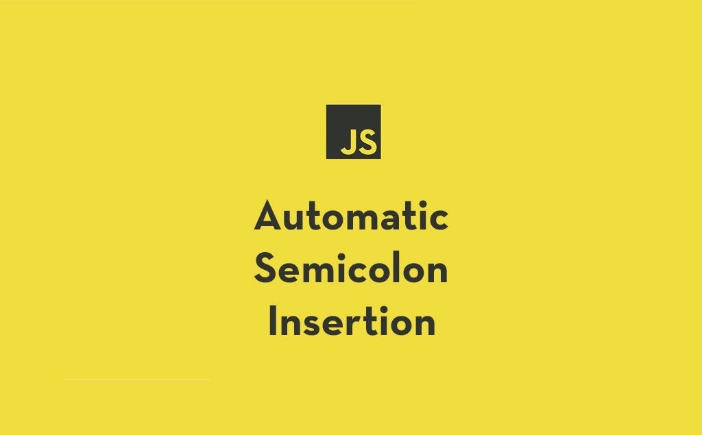 JavaScript သိုင်းကျမ်း — Optional Semicolon (ASI) | by Htut Wai Phyo | Medium
