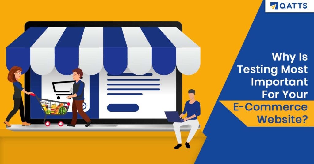 Why Is Testing Most Important For Your E-Commerce Website? | by ...