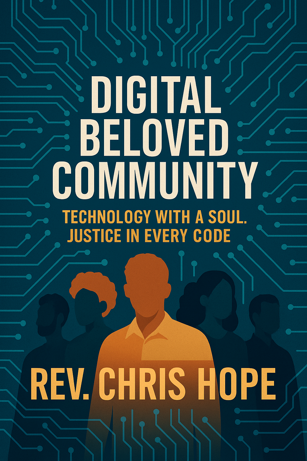 Rev. Chris Hope: Extending the Beloved Community into the Digital Age ...