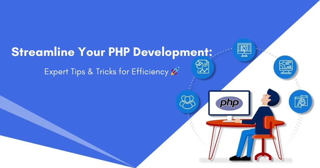 Streamline Your PHP Development: Expert Tips & Tricks for Efficiency 🚀 | by WebClues Infotech ...