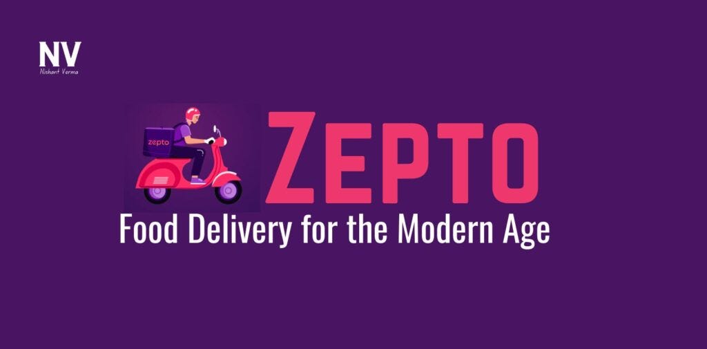 Zepto: Food Delivery For The Modern Age - Rgmuskan - Medium