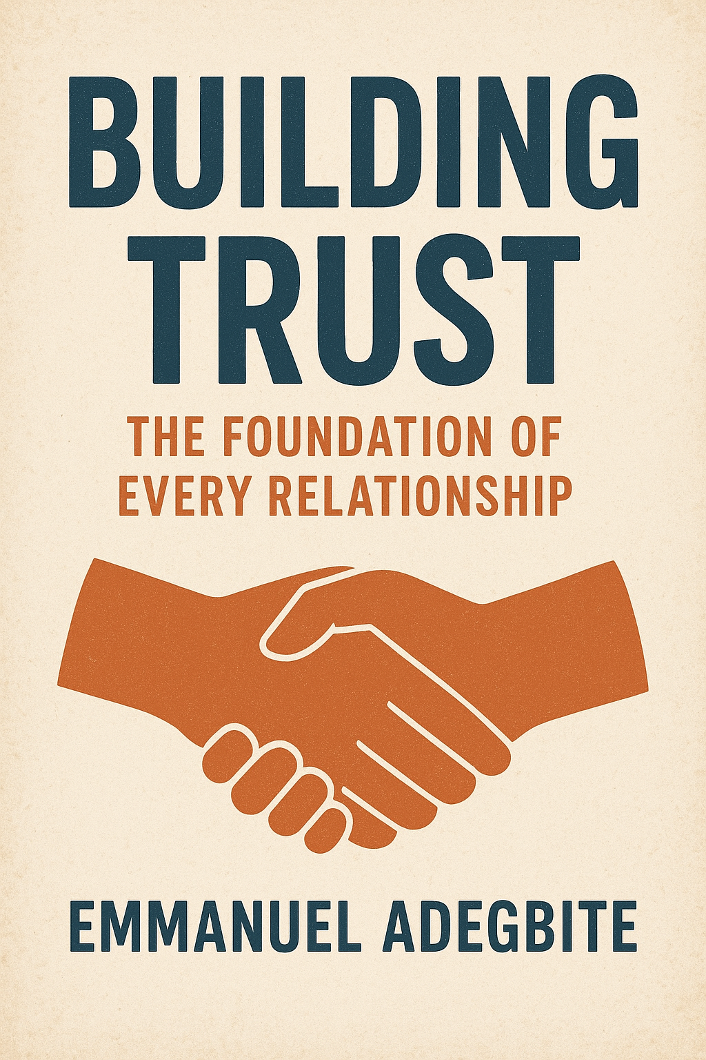 Building Trust: The Foundation of Every Relationship | by ADEGBITE ...