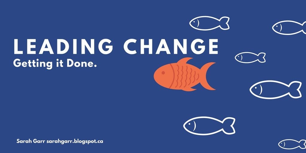 Leading Change: Getting it Done. We know that meaningful, impactful ...