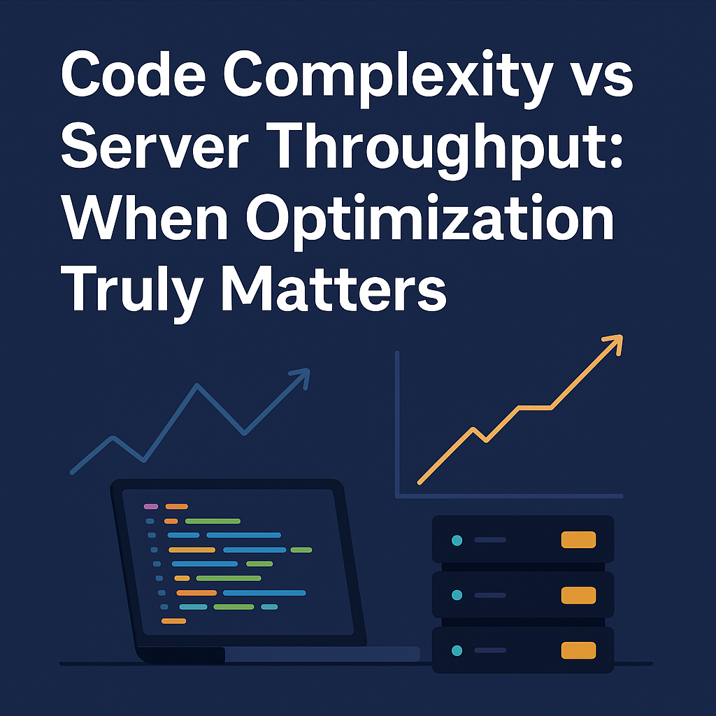 Code Complexity vs Server Throughput: When Optimization Truly Matters ...