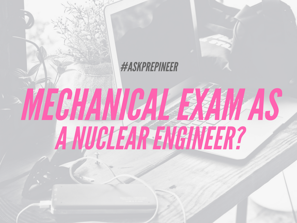 Can I take the Mechanical FE Exam as a Nuclear Engineer? | by Justin ...