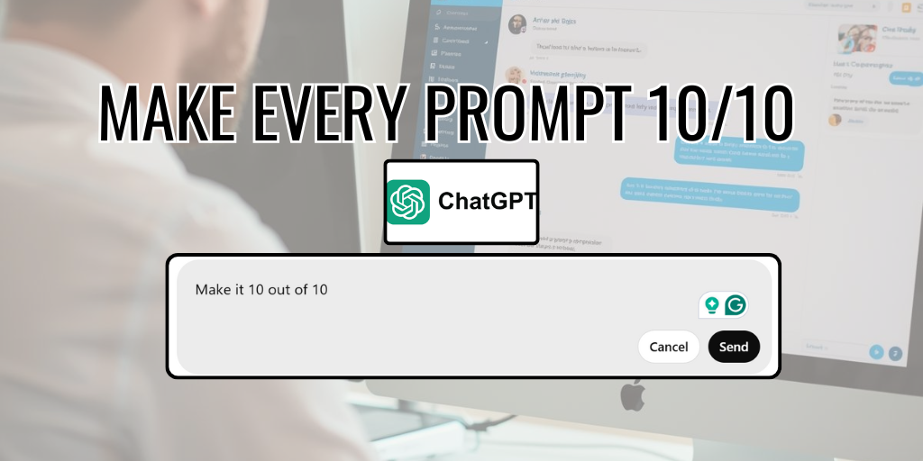 This is How I Get a 10/10 Prompt Every Time | by Usman | All About ...