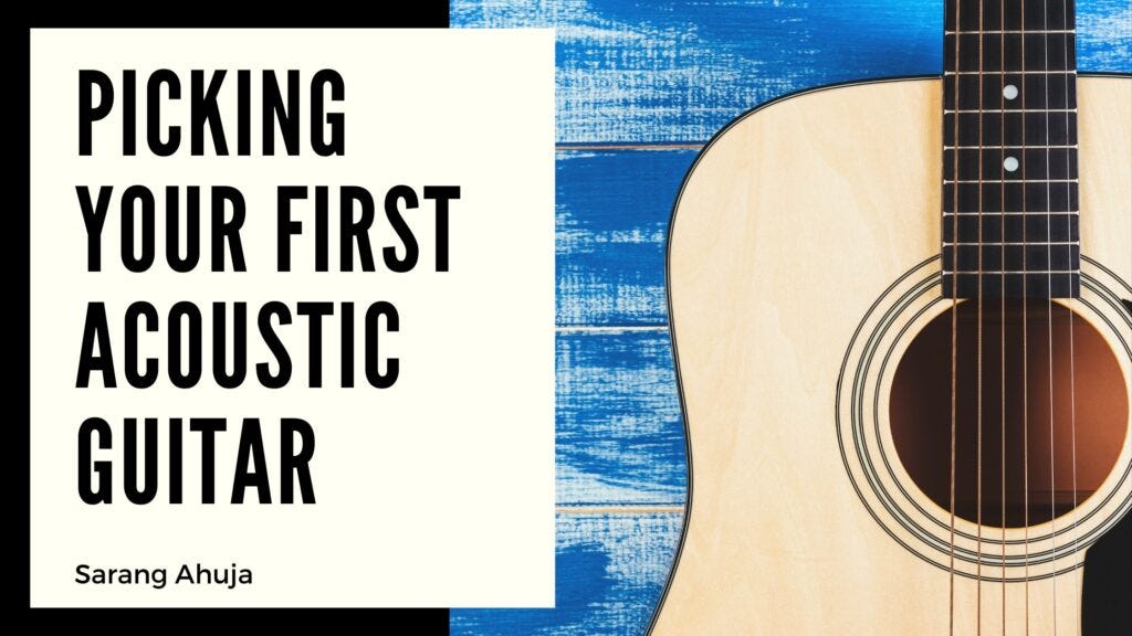 Picking Your First Acoustic Guitar | by Sarang Ahuja | Oct, 2023 | Medium