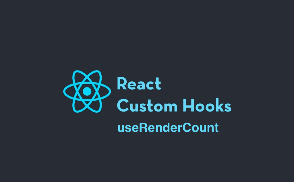 React Custom Hook: useRenderCount | by Sergey Leschev | Medium