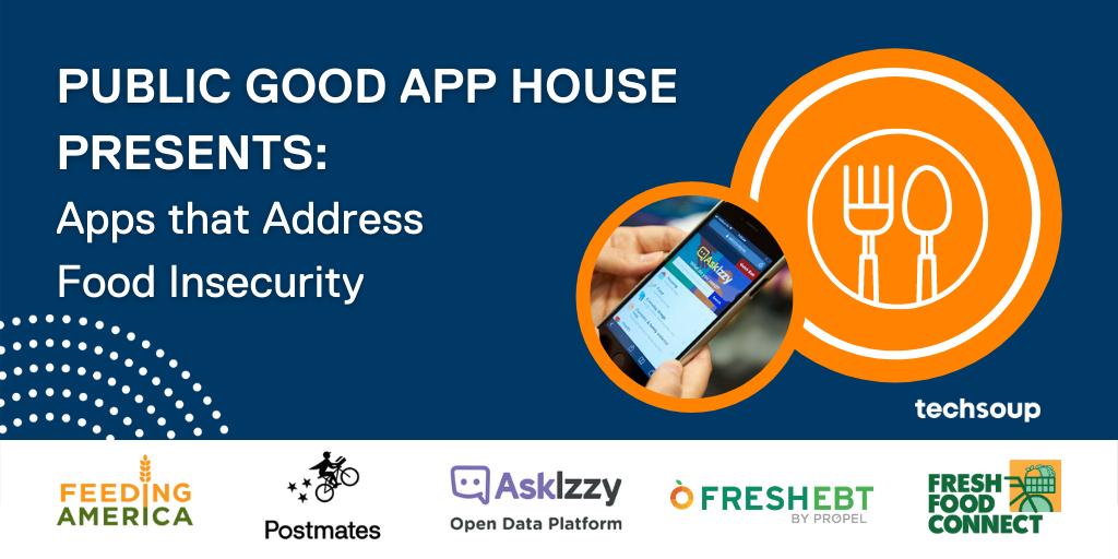 Public Good App House: Apps that Address Food Insecurity | by The ...