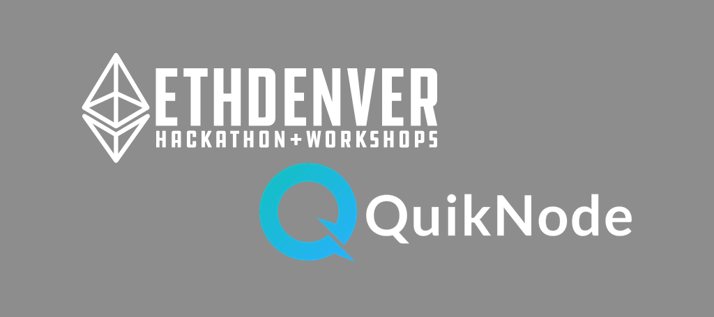 QuikNode: Hacker-Level Sponsor of ETHDenver | by QuickNode.com | QuickNode | Medium